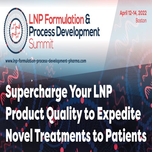 LNP Formulation and Process Development Summit 2022 | April 12-14 ...