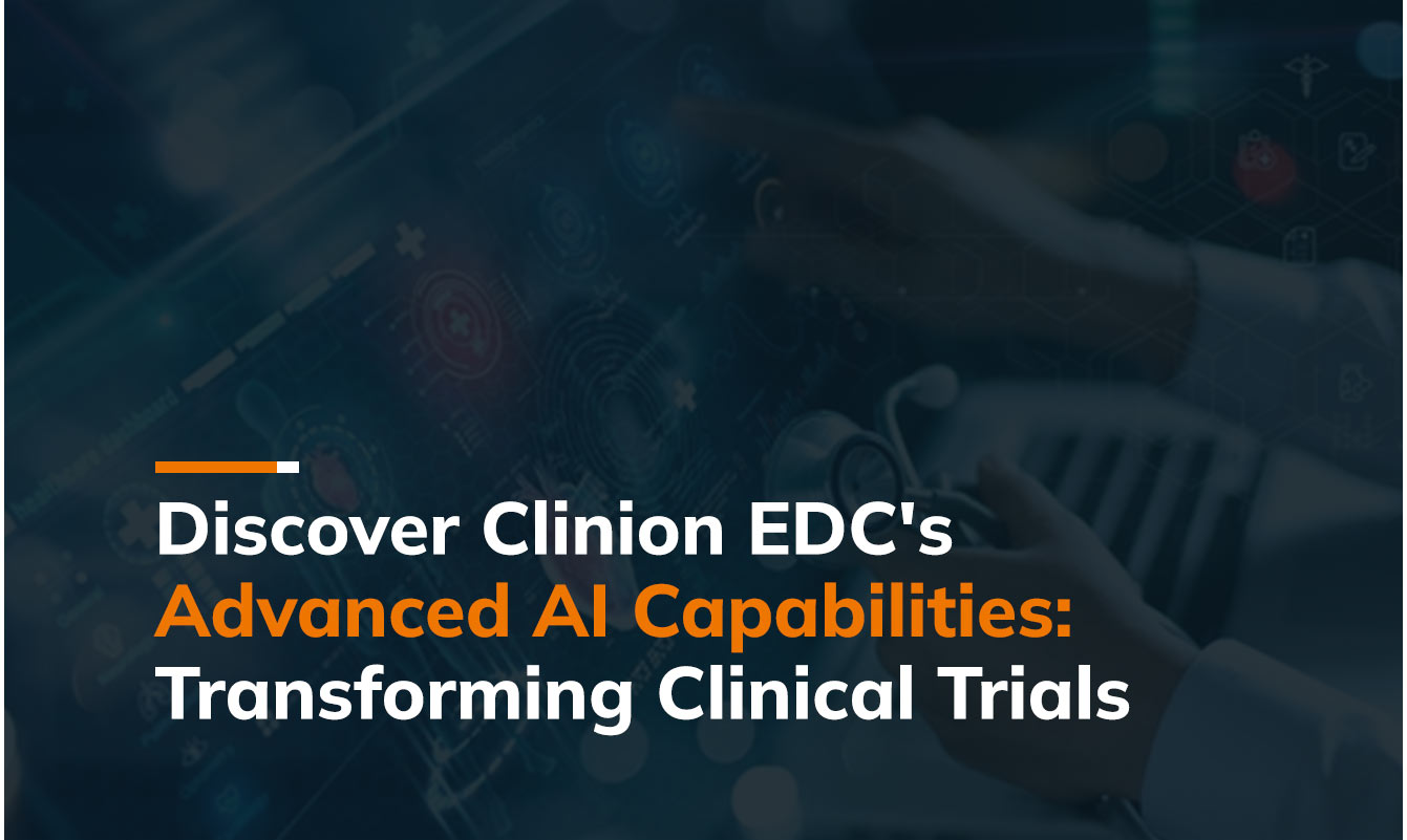 Transforming Clinical Trials with Clinion EDC's Advanced AI Features ...