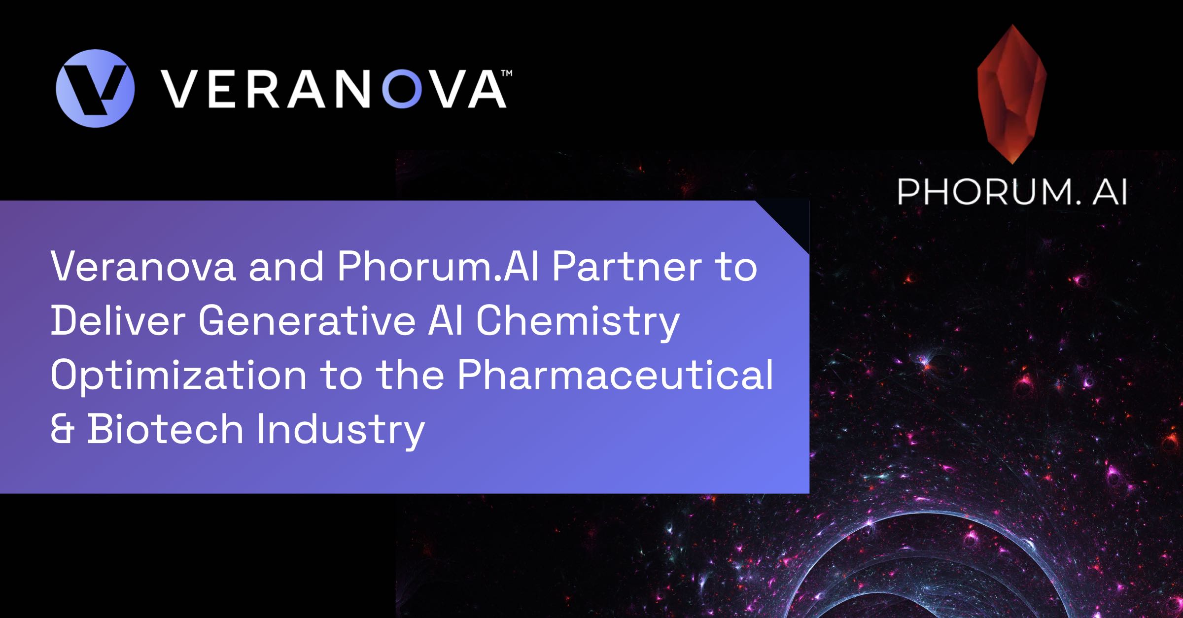 Veranova and Phorum.AI Partner to Deliver Generative AI Chemistry ...