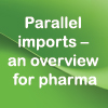 Parallel imports – an overview for pharma - PharmiWeb.com
